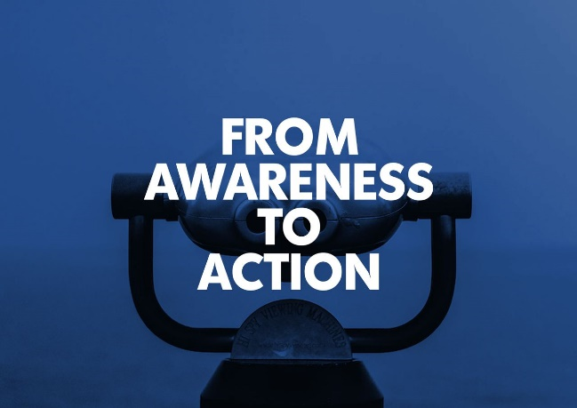 From Awareness to Action