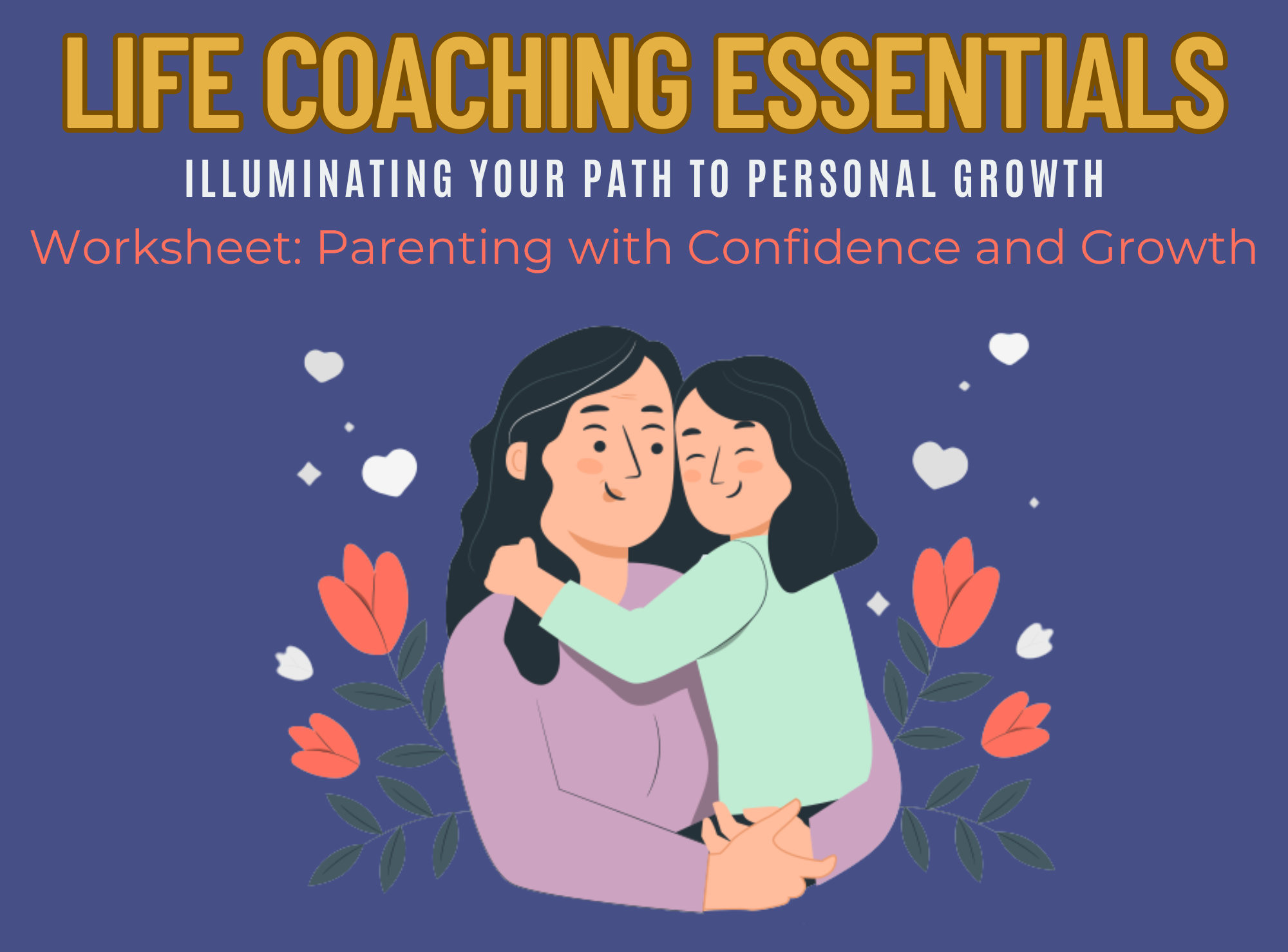 Worksheet: Parenting with Confidence and Growth